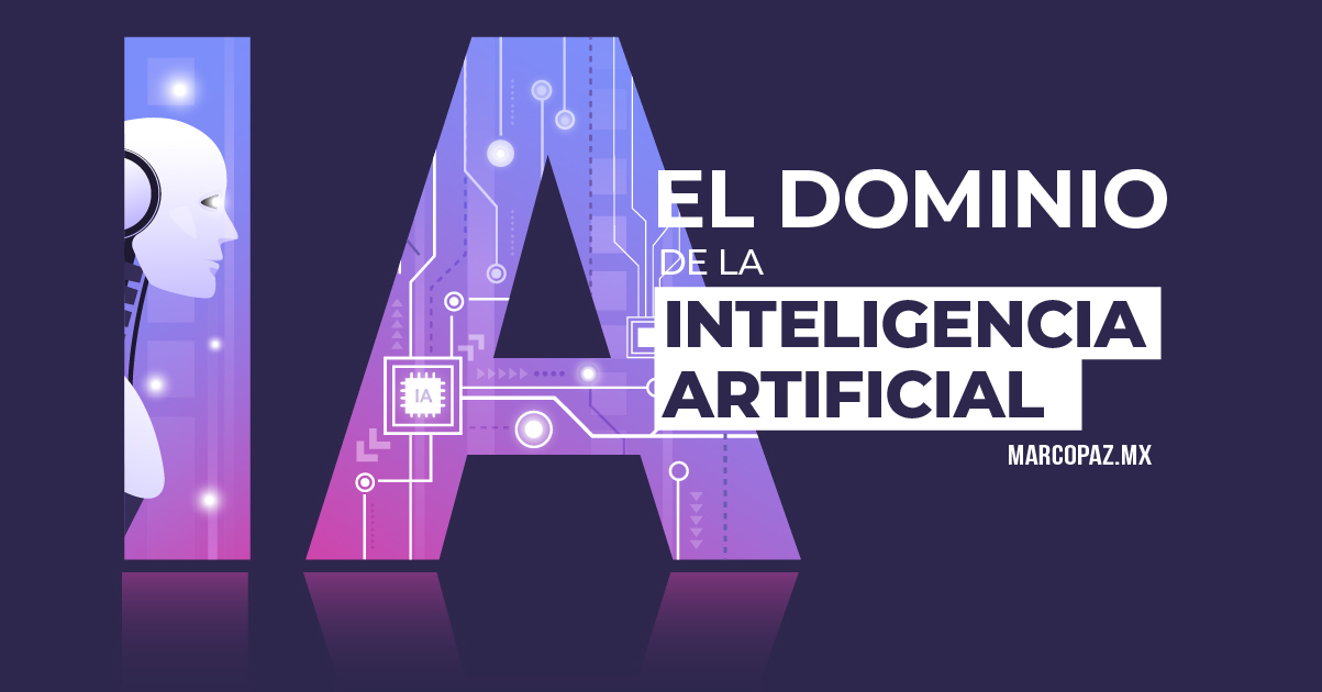El Dominio De La Inteligencia Artificial Marco Paz Pellat